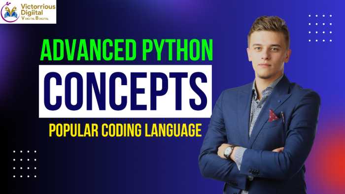 Advanced Python Concepts | Master the Popular Coding Language Advanced Python Concepts | Master the Popular Coding Language