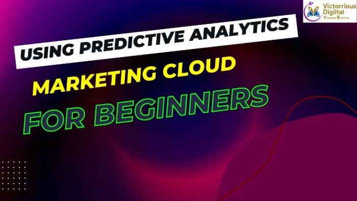 Predictive Analytics in Marketing Cloud | Beginner’s Guide
